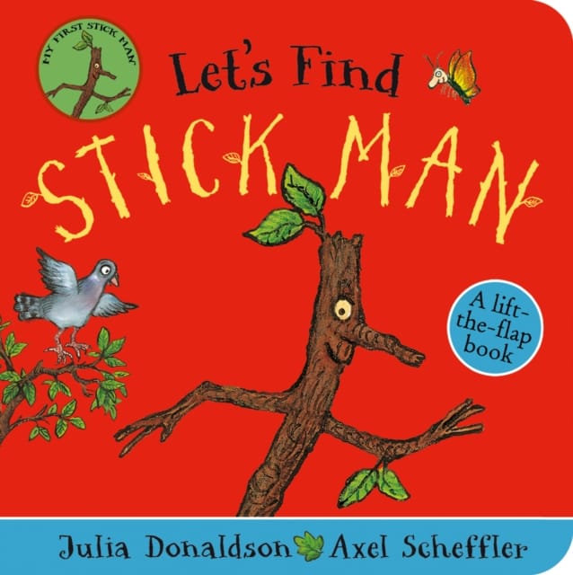 "Let's Find Stick Man" by Julia Donaldson and Axel Scheffler - alison's ...