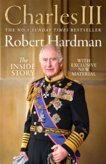 "Charles III : The Inside Story" ~ by Robert Hardman - alison's bookshop